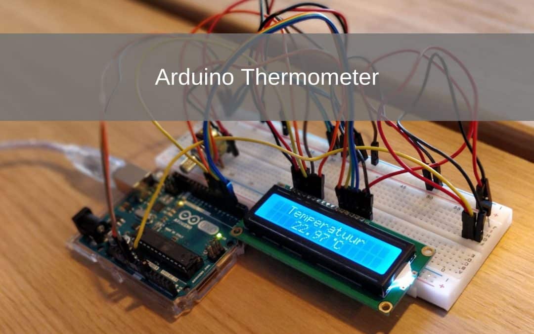 Arduino Project: Thermometer | Elektronica Voor Jou